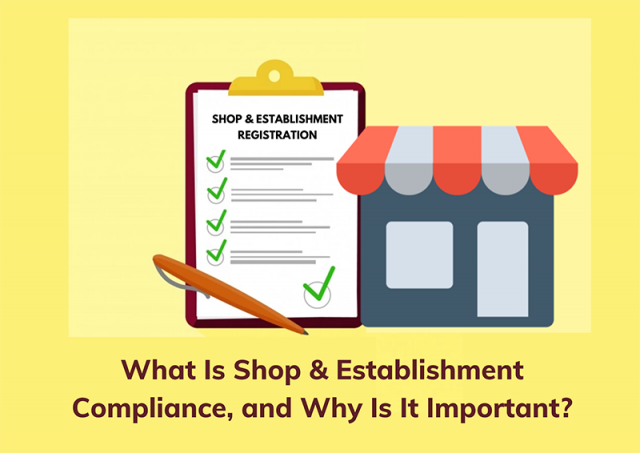 What Is Shop & Establishment Compliance, and Why Is It Important ...