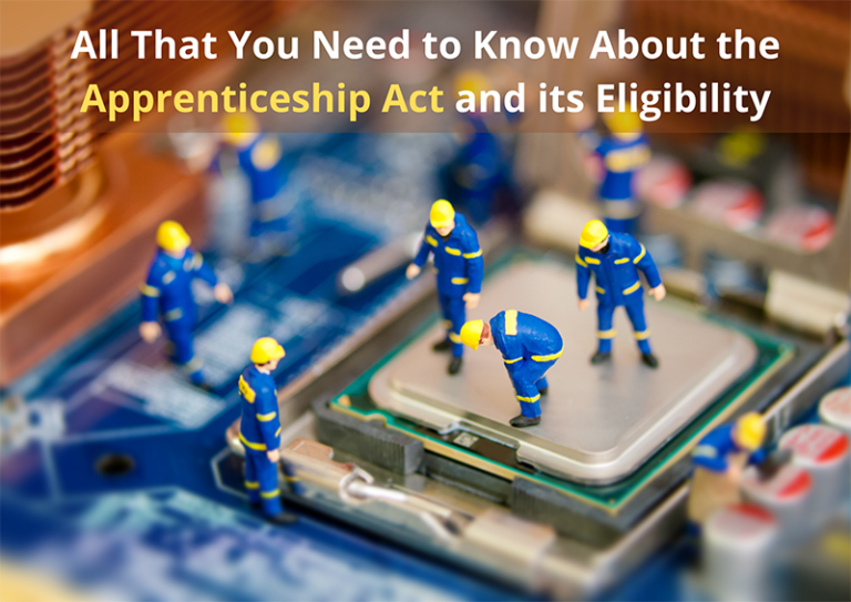 All That You Need to Know About the Apprenticeship Act and its ...
