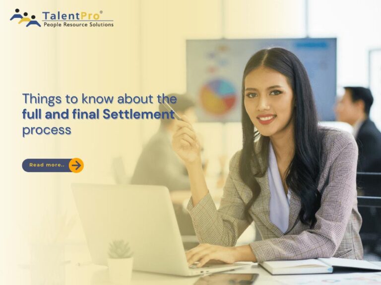 THINGS TO KNOW ABOUT THE FULL AND FINAL SETTLEMENT PROCESS